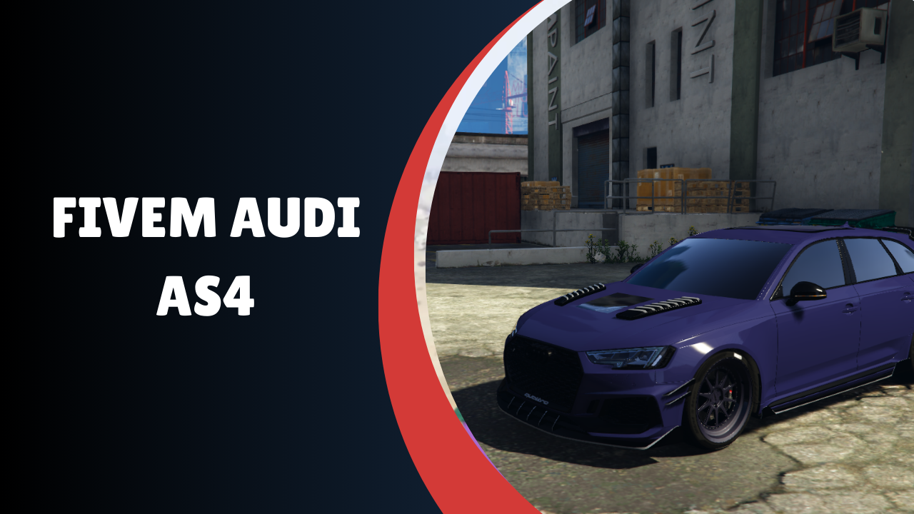 FiveM Audi AS4 - FiveM Best Premium Virtual Driving