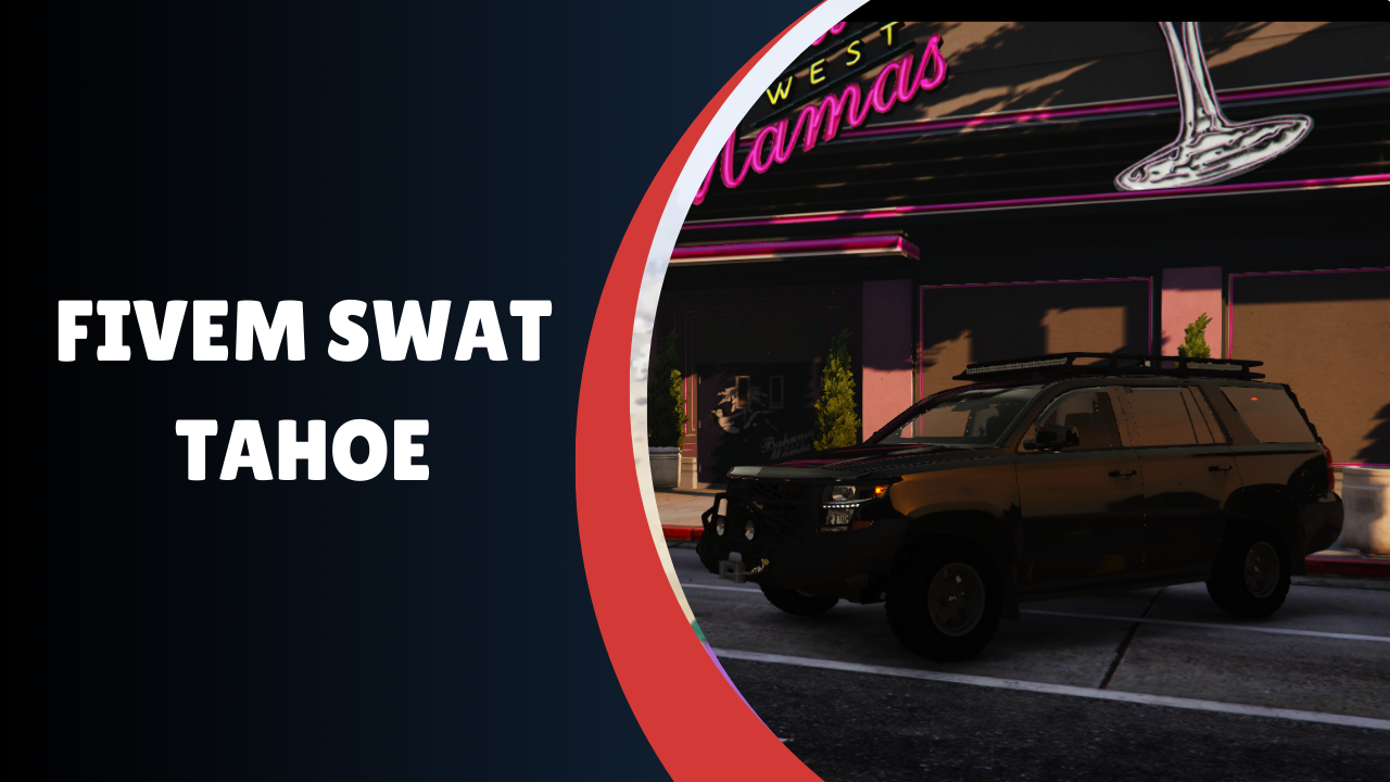 FiveM SWAT Tahoe - Best FiveM Server Tactical Vehicle