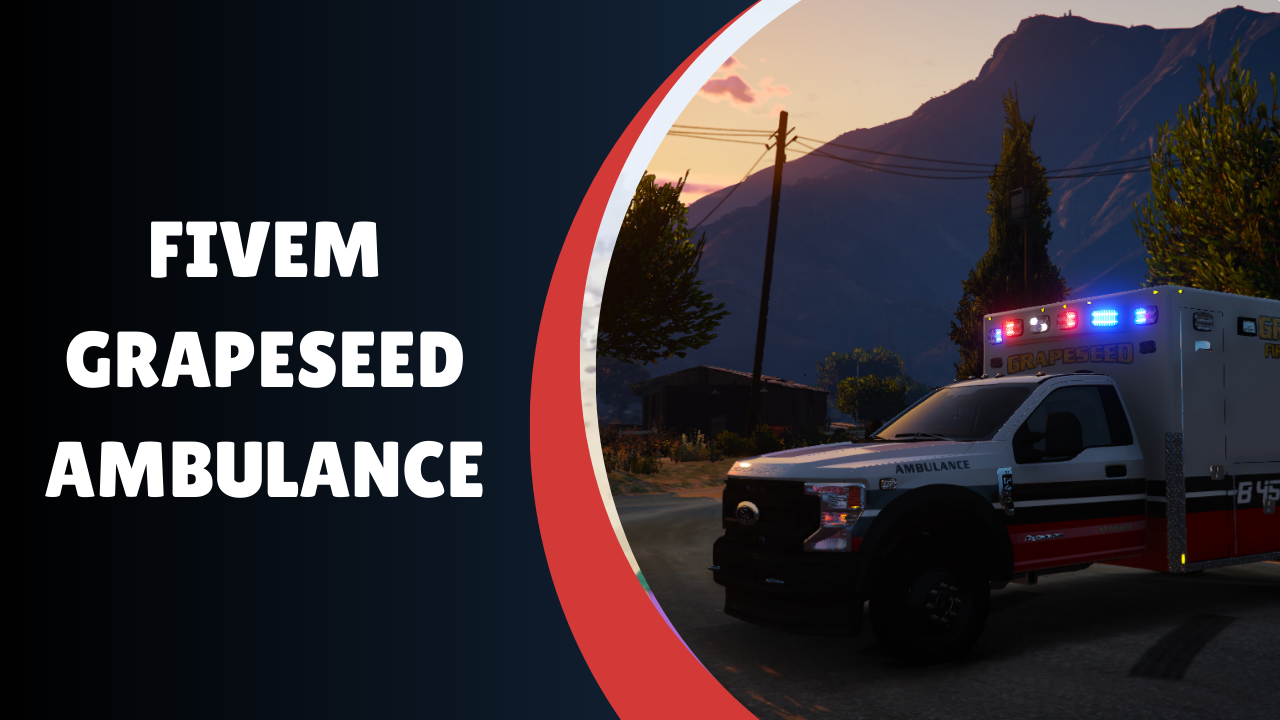 Ambulância de Grapeseed FiveM - Aprimore Seu Roleplay de EMS