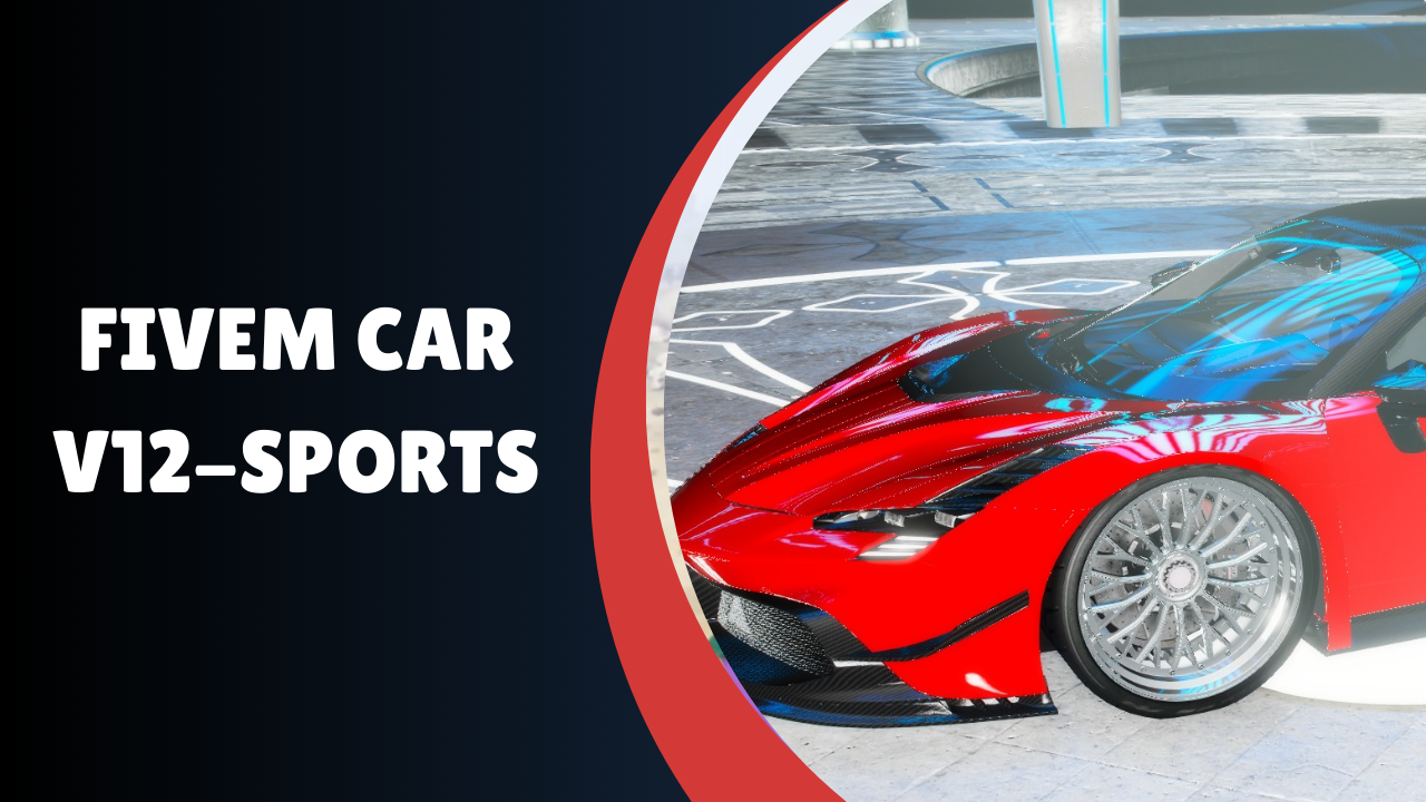 FiveM Car V12-Sports - Best Unleash Speed and Style