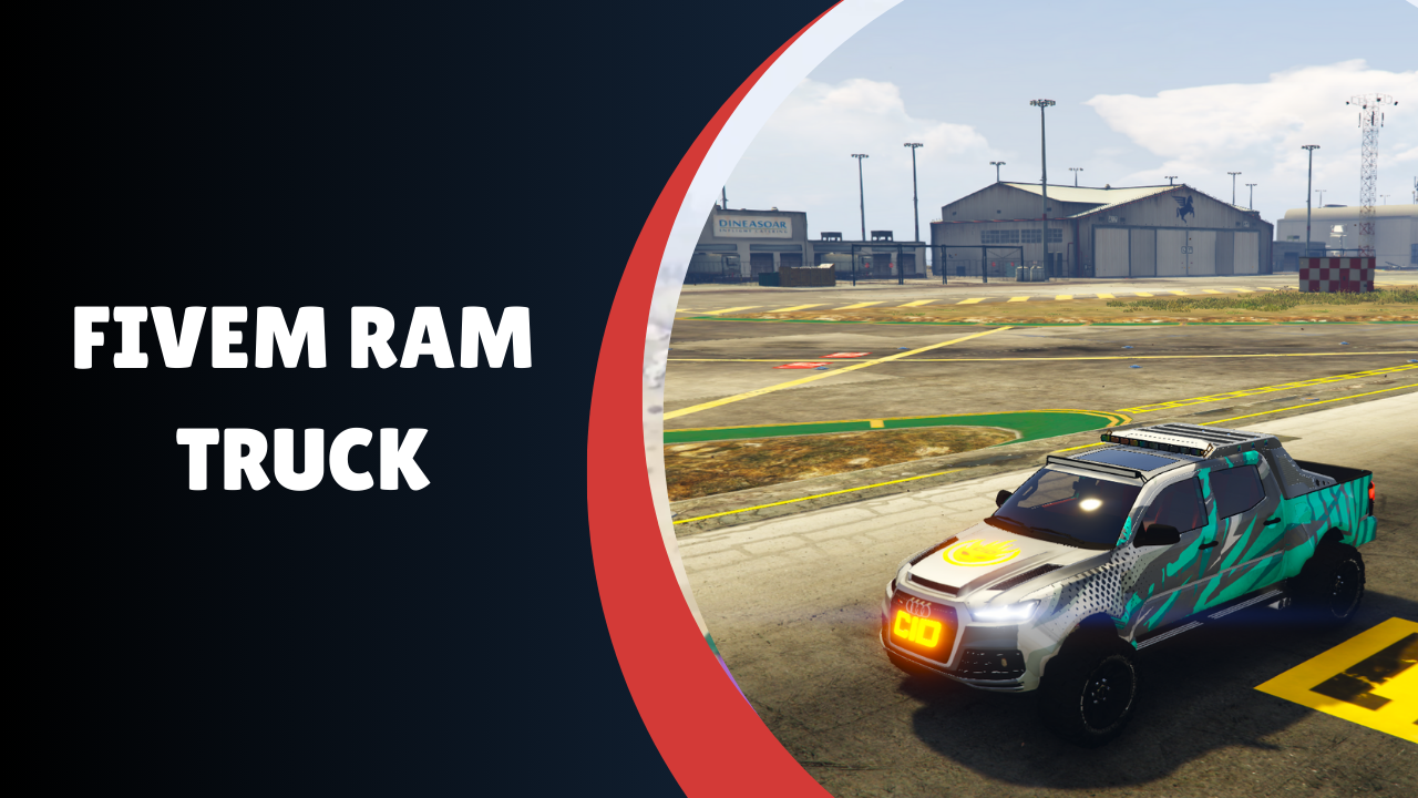 FiveM Ram Truck - Ultimate Virtual Driving Experience