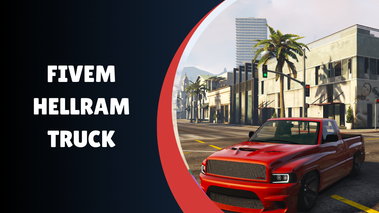FiveM Hellram Truck - Unleash Ultimate Performance