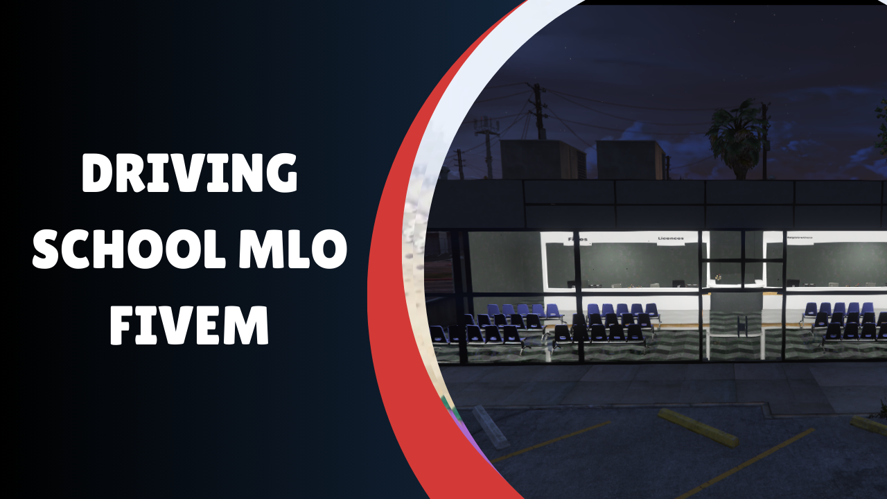 Driving School MLO FiveM - Enhance Roleplay Realism