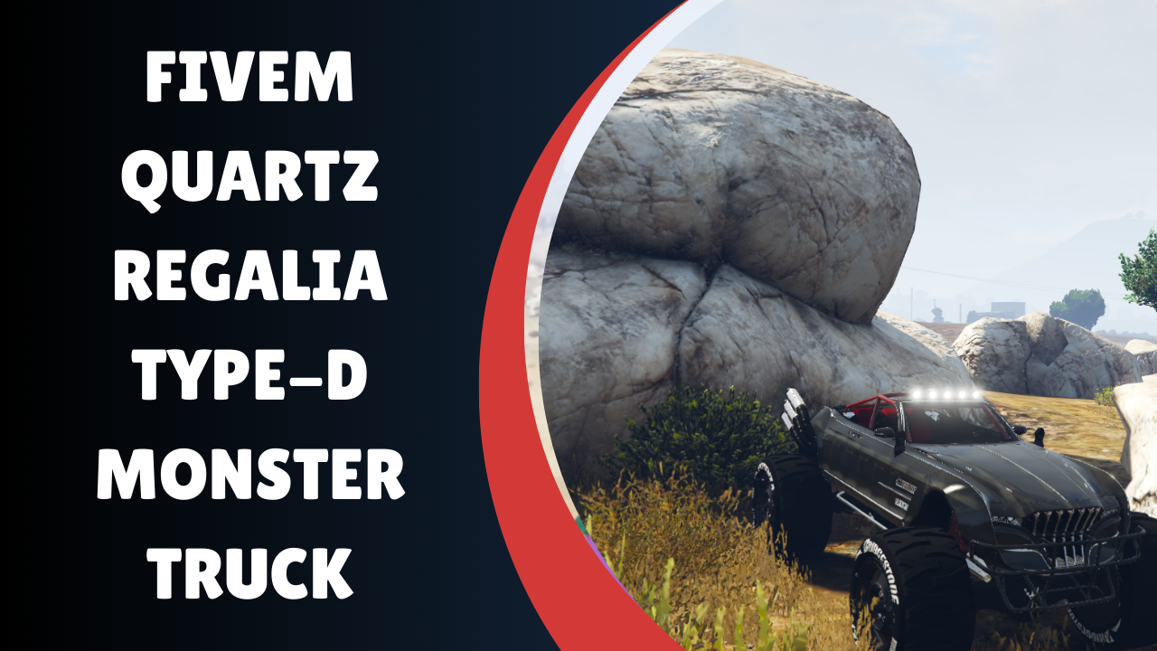 FiveM Quartz Regalia Type-D Monster Truck - Luxury Off-Road